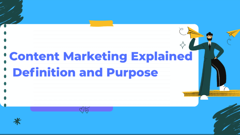 The Real Power of Content Marketing: Definition & Purpose